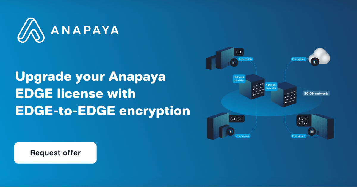 Get your Anapaya EDGE license - Request an offer